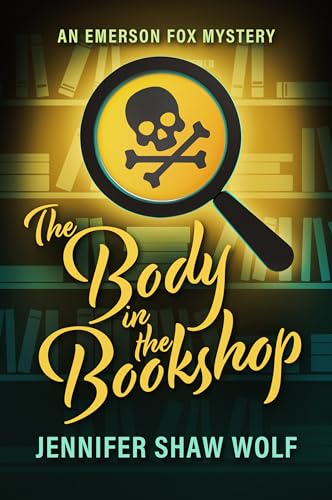 The Body in the Bookshop: An Emerson Fox Mystery by Jennifer Shaw Wolf ...