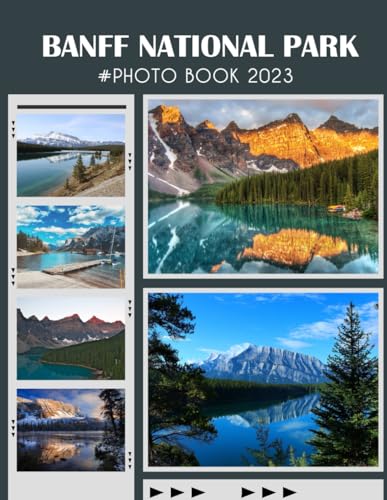 Banff National Park Photo Album Book: Beautiful Colorful Images Of The ...