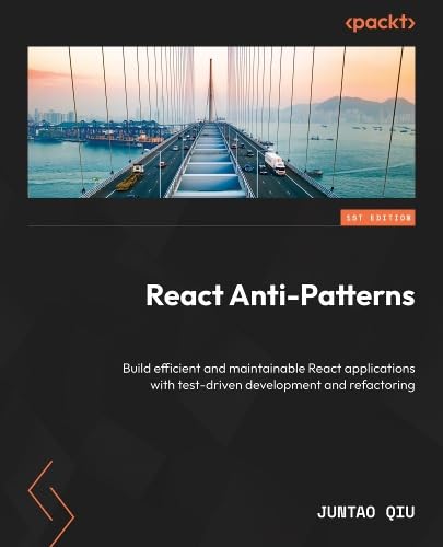 React Anti Patterns Build Efficient And Maintainable React