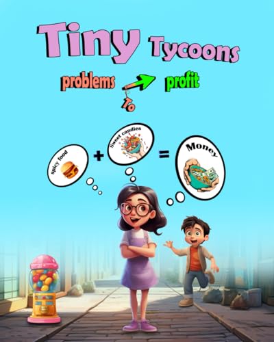 Tiny Tycoons: Turning Problems into Profits by Akash Pandya | Goodreads
