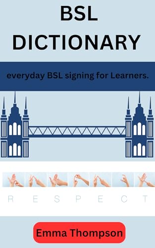 BSL DICTIONARY: everyday BSL signing for Learners. by Emma Thompson ...