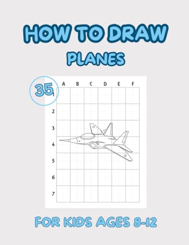 How To Draw Planes For Kids Ages 8-12: 35 Design Planes To Practice ...