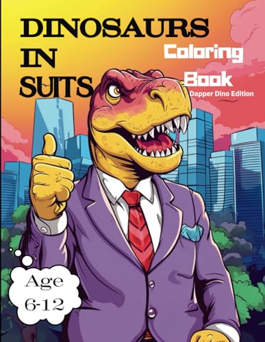 Dinosaurs In Suits: Young Entrepreneur: Dapper Dino Edition by Constantine | Goodreads