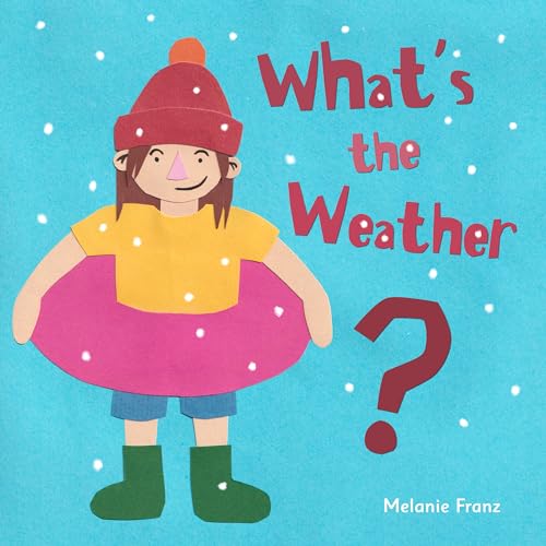 What's the Weather?: Picture book about weather and colours by Melanie ...
