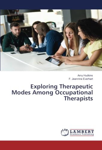 Exploring Therapeutic Modes Among Occupational Therapists by Amy ...
