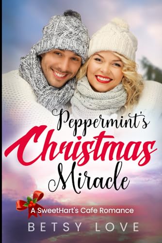Peppermint's Christmas Miracle by Betsy Love | Goodreads