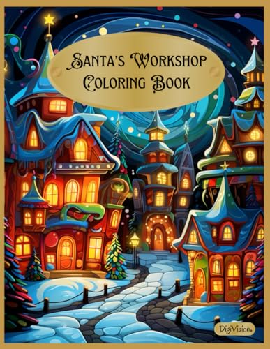 Santa's Workshop Coloring Book: A Fun and Festive Christmas Coloring ...
