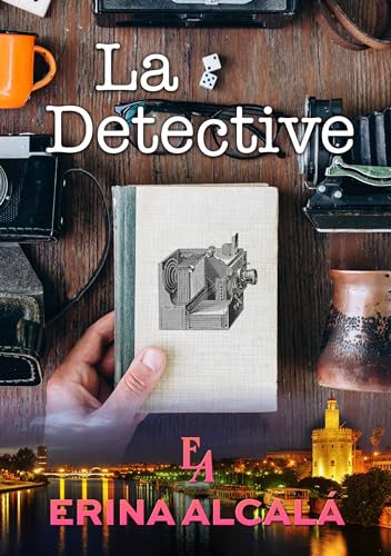 LA DETECTIVE (Spanish Edition) by Erina Alcalá | Goodreads