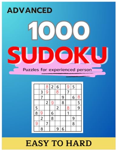 Advanced 1000 Sudoku Puzzles for experienced person: A Book With 1000 ...