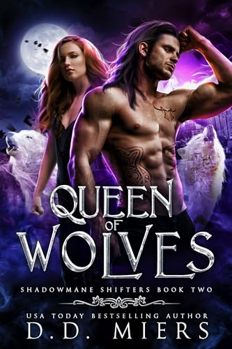 Queen of Wolves: A Supernatural Romance by D.D. Miers | Goodreads