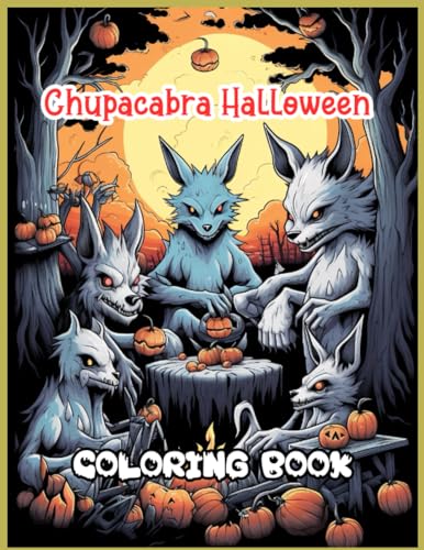 Chupacabra Halloween Coloring Book: Awesome Coloring Pages With Yours ...