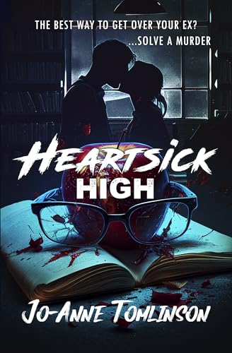 Heartsick High: A Young Adult Mystery Thriller by Jo-Anne Tomlinson ...
