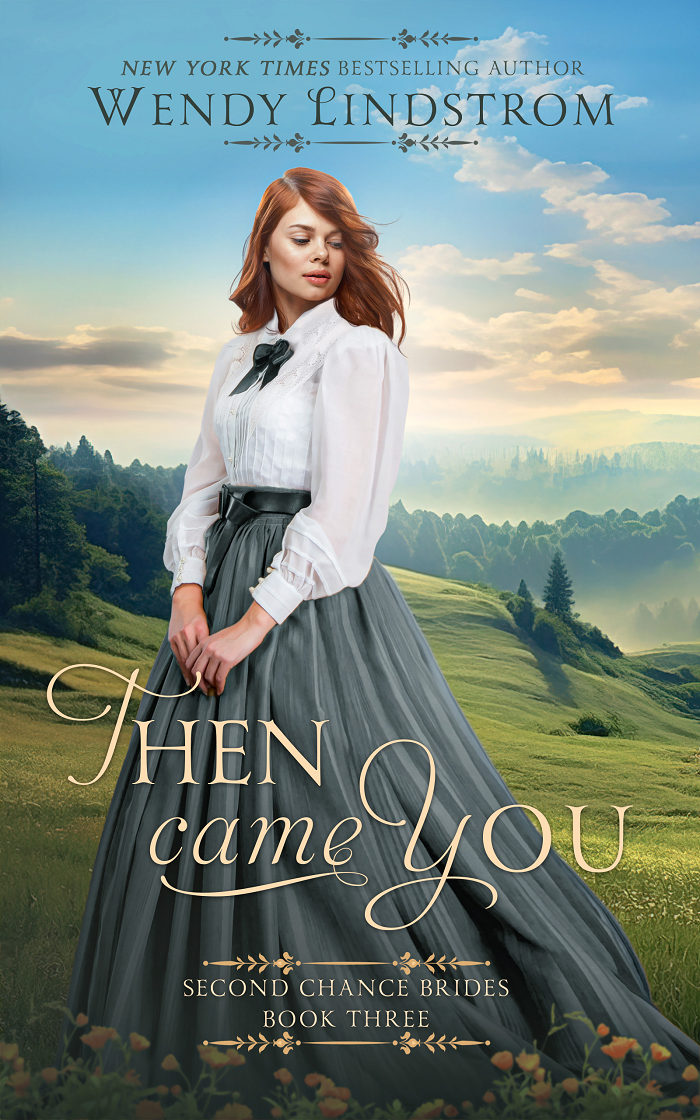 Then Came You (The Second Chance Brides Book 3) by Wendy Lindstrom ...