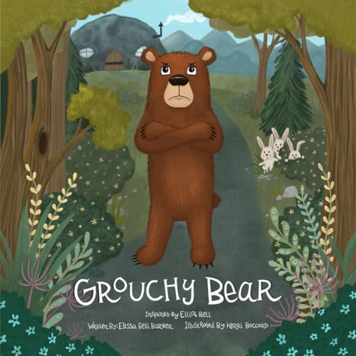 Grouchy Bear by Elissa Bell Barber | Goodreads
