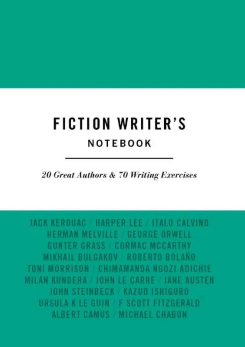 Fiction Writer's Notebook: 20 Great Authors and 70 Writing Exercises by ...