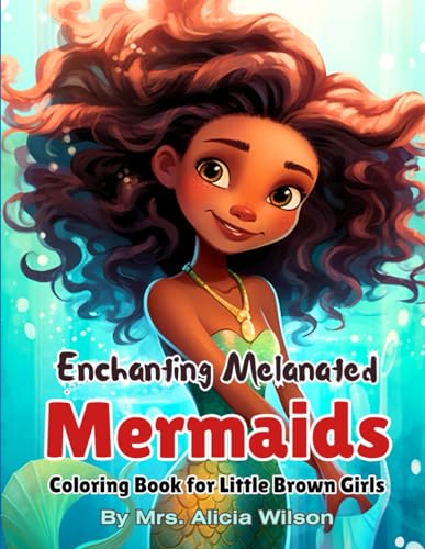 Coloring Book: Enchanting Melanated Mermaids by Alicia Wilson | Goodreads