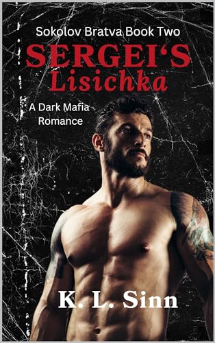 Sergei's Lisichka: Sokolov Bratva Book Two by K. L. Sinn | Goodreads