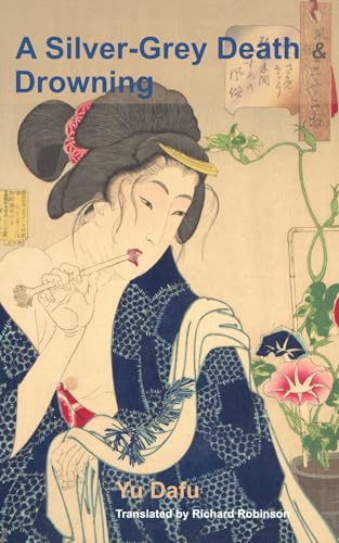 A Silver-Grey Death & Drowning by Yu Dafu | Goodreads