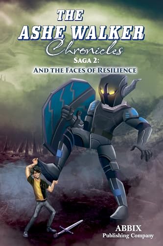 The Ashe Walker Chronicles: Saga #2: And the Faces of Resilience by ...
