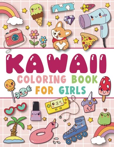 Kawaii Coloring Book for Girls: Everything’s Gone Kawaii in this ...