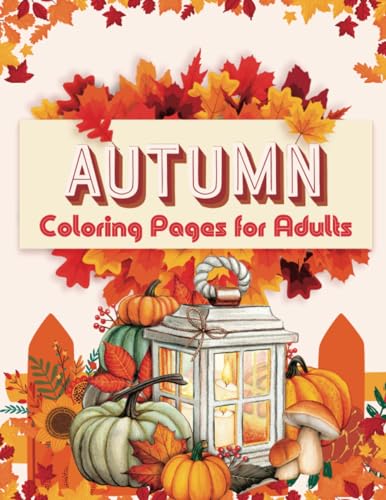Autumn Coloring Pages for Adults: Autumn Theme Coloring Pages for ...