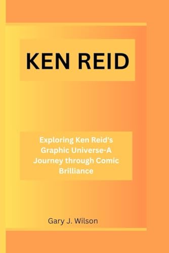 KEN REID: Exploring Ken Reid's Graphic Universe-A Journey through Comic ...