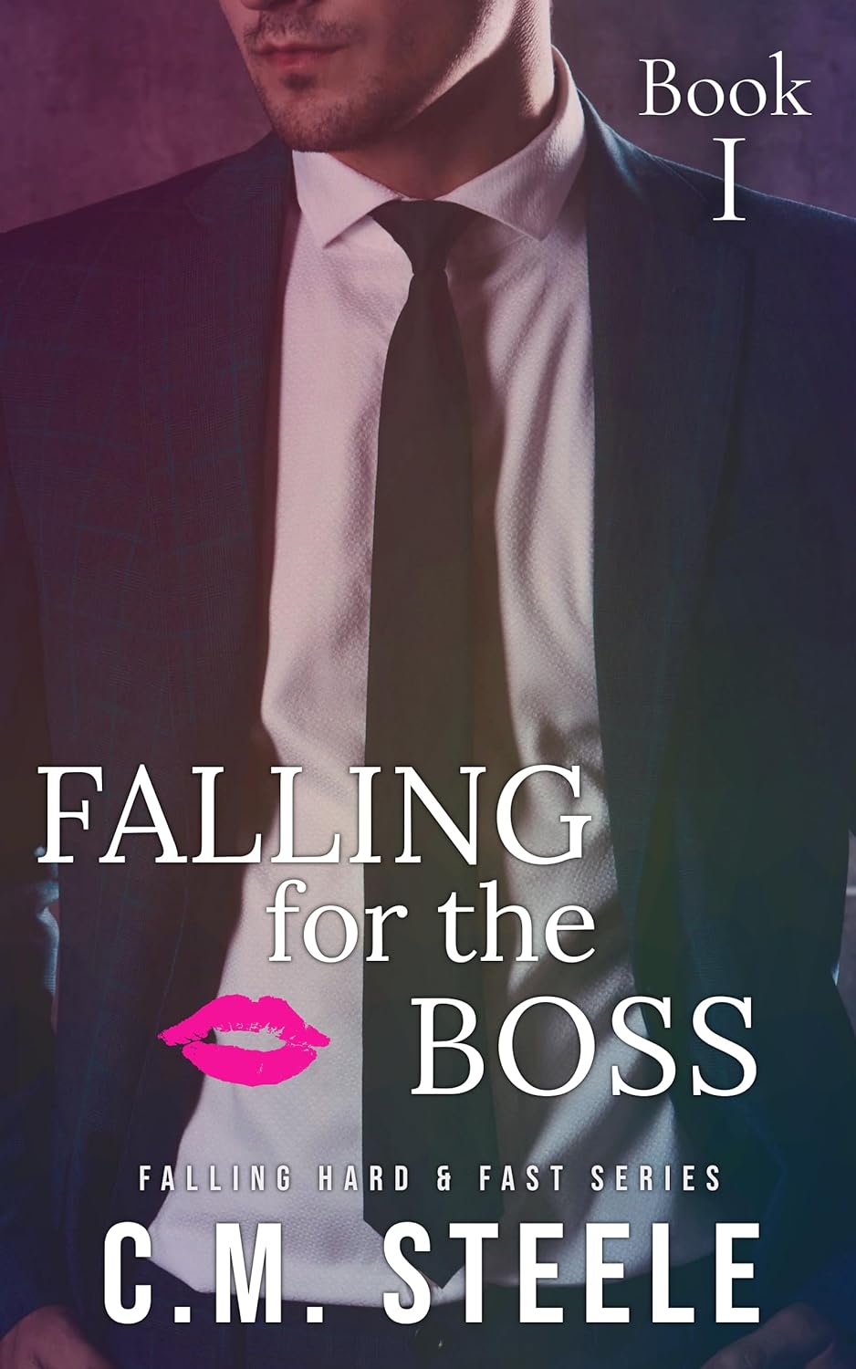 Falling for the Boss (Falling Hard & Fast #1) by C.M. Steele | Goodreads