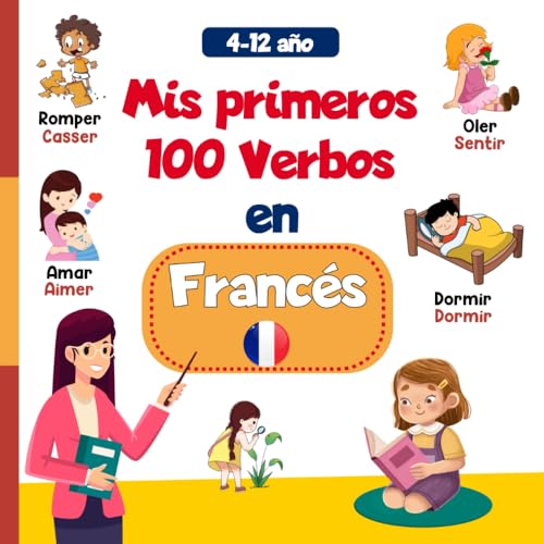 Mis primeros 100 verbos en Francés: Libro Diccionario bilingüe Español ...