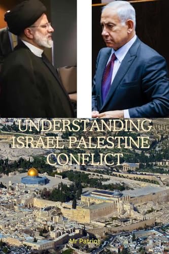 UNDERSTANDING ISRAEL PALESTINE CONFLICT: UNDERSTANDING ISRAELI ...