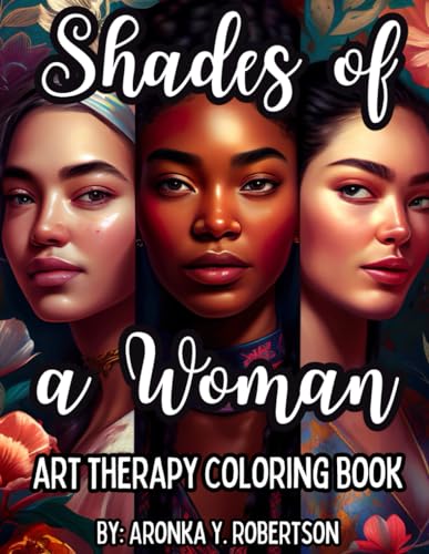 Shades Of A Woman: Art Therapy Coloring Book by Aronka Y. Robertson ...