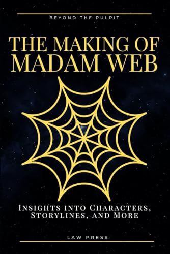 The making of madam Web: Insights into characters, storylines, and more ...
