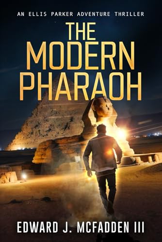 The Modern Pharaoh (Ellis Parker Thrillers) by Edward J. McFadden III | Goodreads