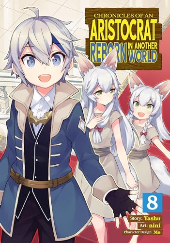 Chronicles of an Aristocrat Reborn in Another World (Manga) Vol. 8 by ...