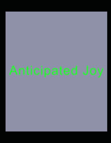 Anticipated Joy by Christine Dawn Shultz | Goodreads