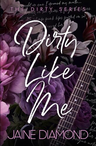 Dirty Like Me: Special Edition by Jaine Diamond | Goodreads