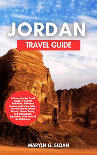 JORDAN TRAVEL GUIDE 2024: A Comprehensive Travel Guide for Cultural ...