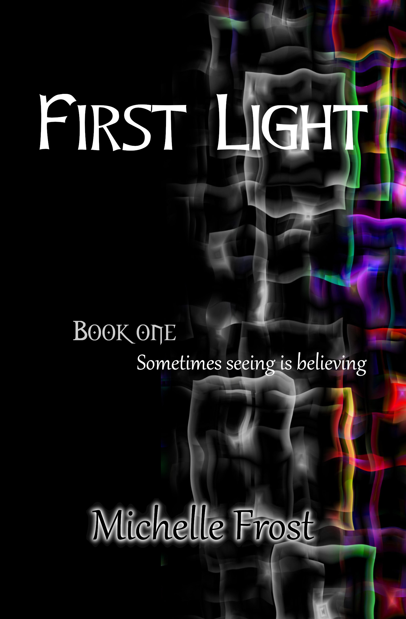 First Light, Vol. 1 by Michelle Y. Frost | Goodreads