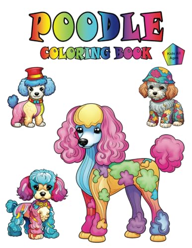 Poodle Coloring Book: Fun and Fabulous coloring Books for Kids ...