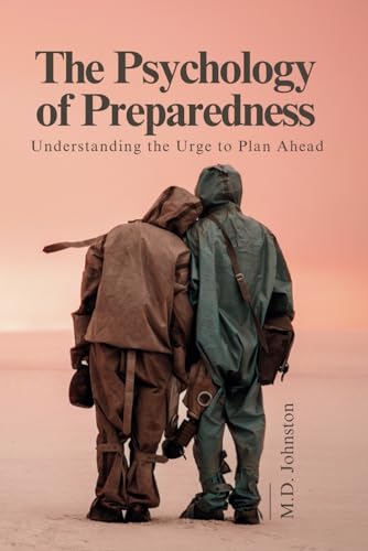 The Psychology of Preparedness: Understanding the Urge to Plan Ahead by ...