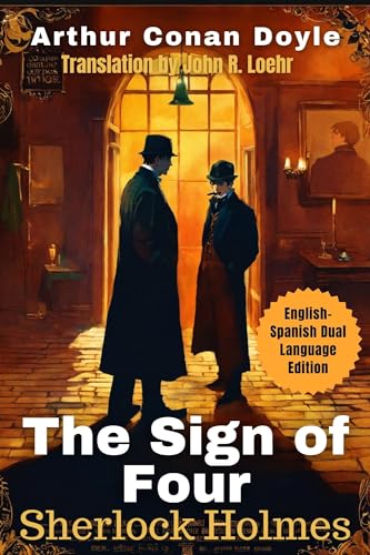 The Sign of Four: English-Spanish Dual Language Edition by Arthur Conan ...
