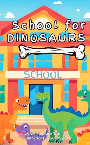 School for Dinosaurs: Starting school is daunting for any young person ...