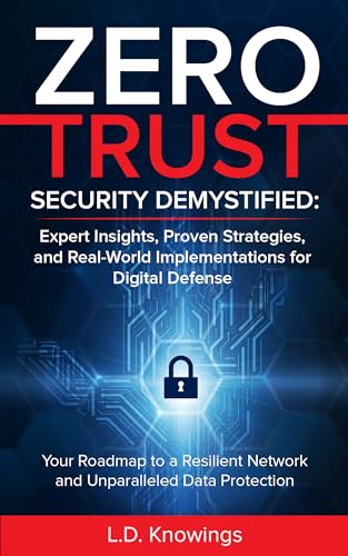 ZERO TRUST SECURITY DEMYSTIFIED: Expert Insights, Proven Strategies ...