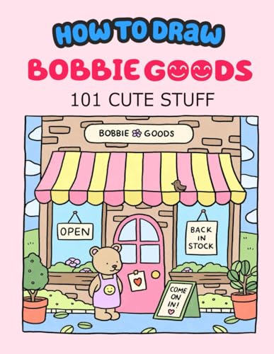 How To Draw Bobbie Goods 101 Cute Stuff: +101 High Quality and Unique ...