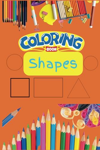 Shapes Galore: A Playful Coloring Book Adventure for Kids: Shapes ...