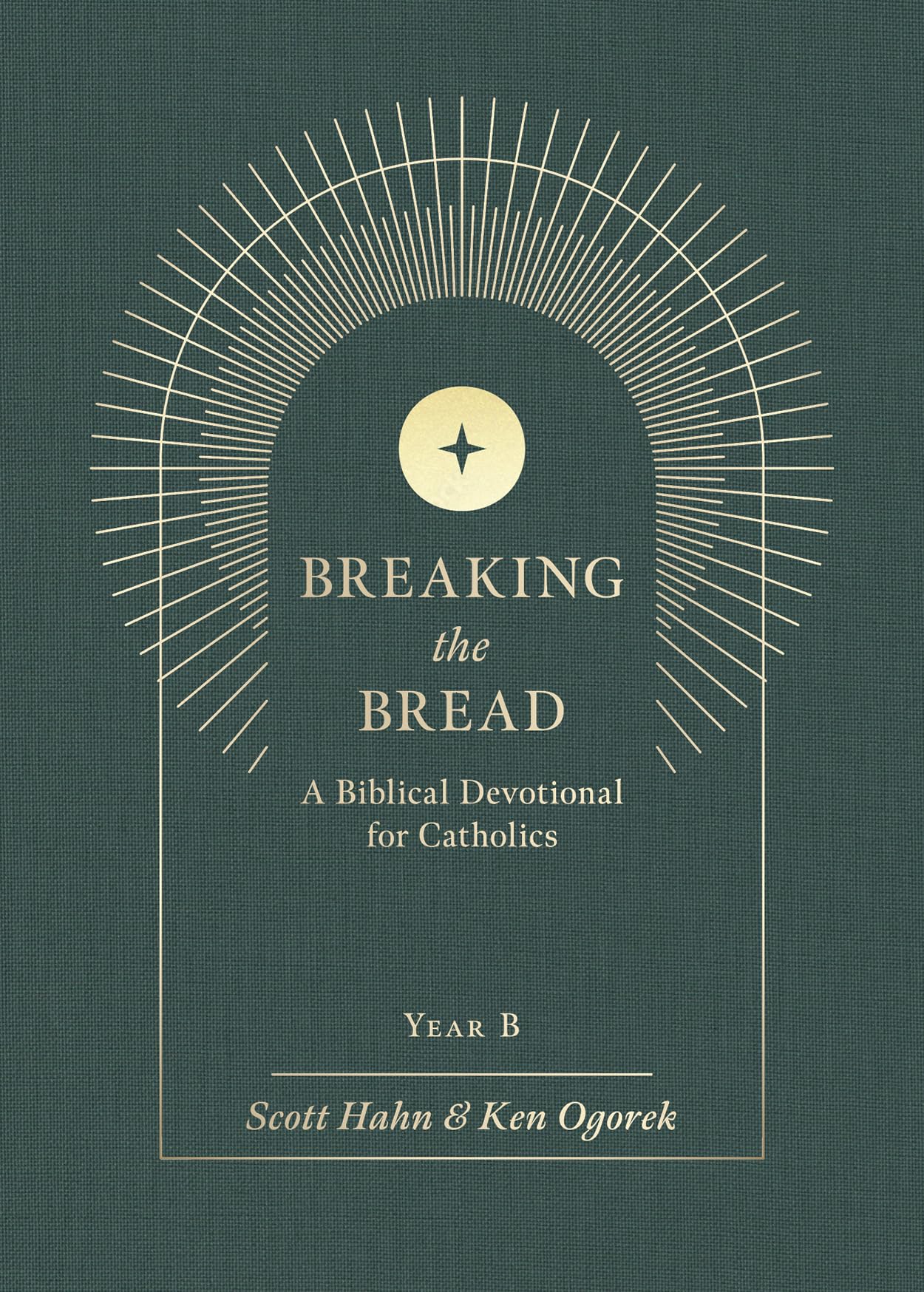 Breaking the Bread: A Biblical Devotional for Catholics Year B by Scott ...