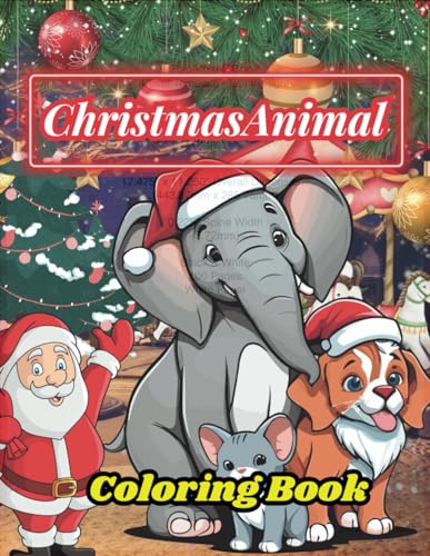 Christmas Animal Coloring Book: 50+ Cute animal coloring pages with ...