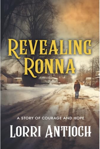 Revealing Ronna by Lorri Antioch | Goodreads