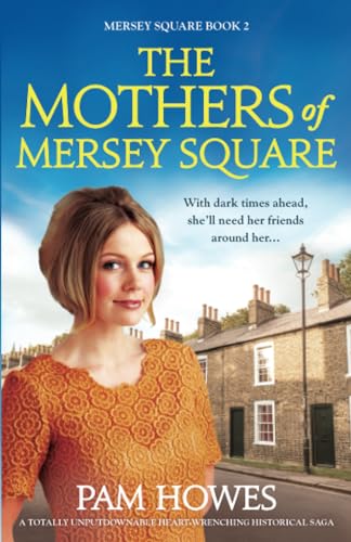 The Mothers of Mersey Square (Mersey Square #2) by Pam Howes | Goodreads