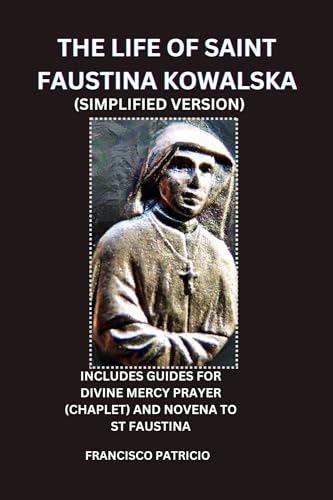 THE LIFE OF SAINT FAUSTINA KOWALSKA (SIMPLIFIED VERSION): INCLUDES ...
