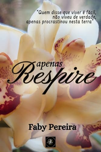Apenas Respire (Portuguese Edition) by Faby Pereira | Goodreads